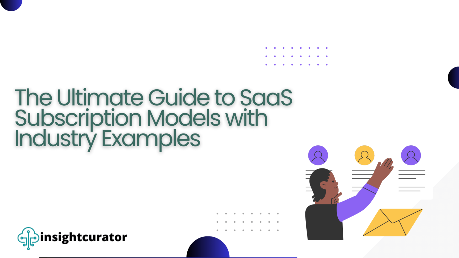 The Ultimate Guide to SaaS Subscription Models with Industry Examples ...